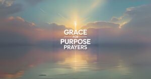 75 + Grace for Purpose Prayers: Uplifting Blessings